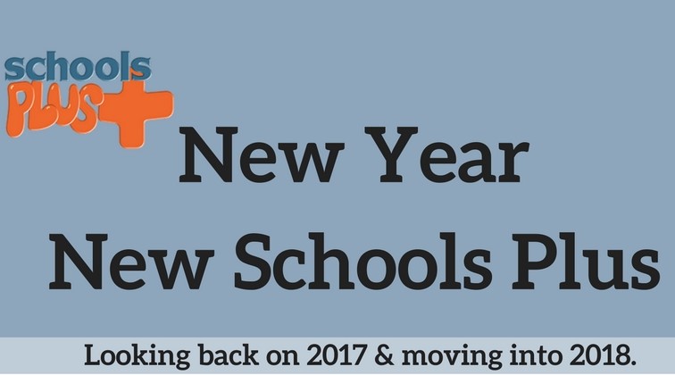 Looking Forward into 2018 for Schools Plus