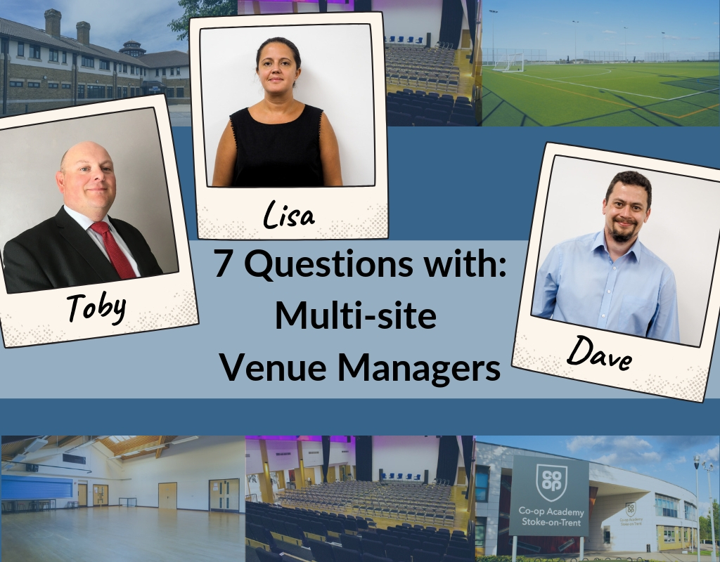 Seven Questions with... our Multi-Site Venue Managers! - Schools Plus Ltd