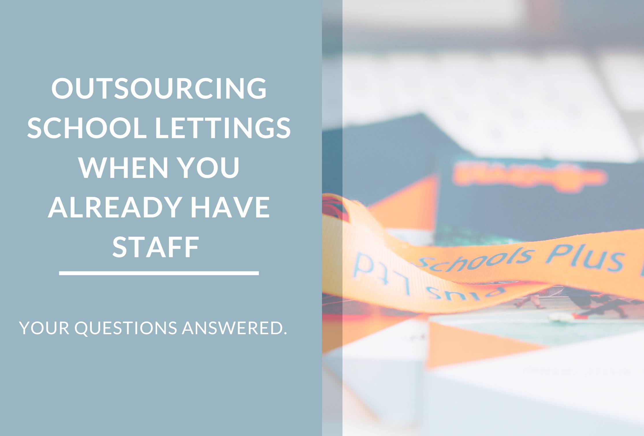 Can I Outsource Letting with Existing Staff? | Schools Plus Blog